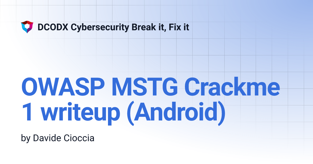 OWASP MSTG Crackme 1 writeup (Android) | DCODX Cybersecurity Break it ... OWASP MSTG Crackme 1 writeup (Android) | DCODX Cybersecurity Break it ...
