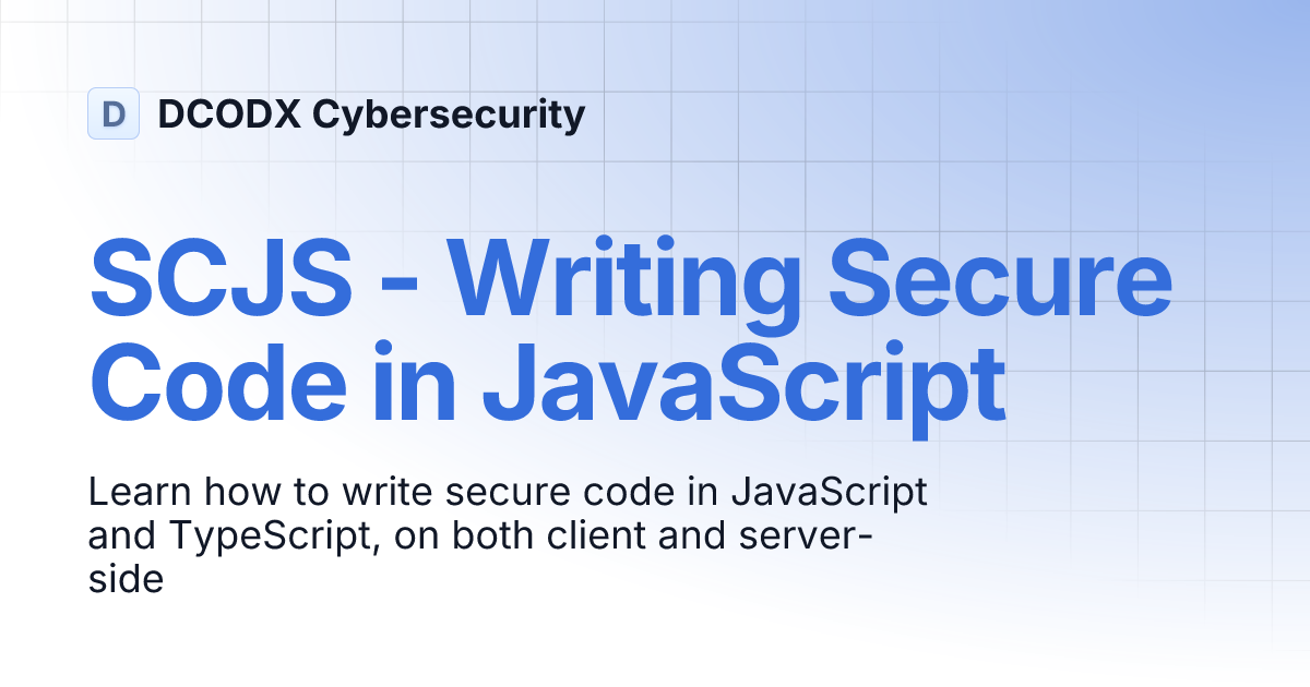 SCJS - Writing Secure Code in JavaScript | DCODX Cybersecurity Break it ...